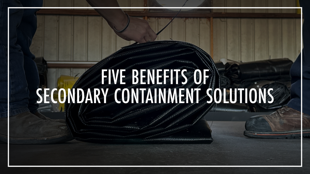 The Five Benefits of Secondary Containment Solutions — Consolidated Containment